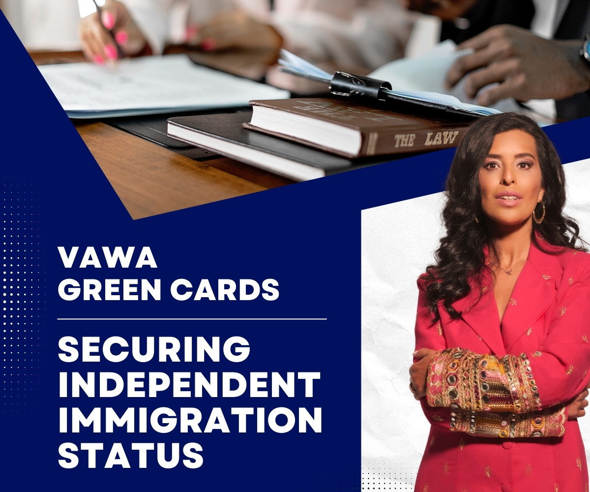 VAWA Petitions and Green Cards | VAWA Lawyer | Din Law Group